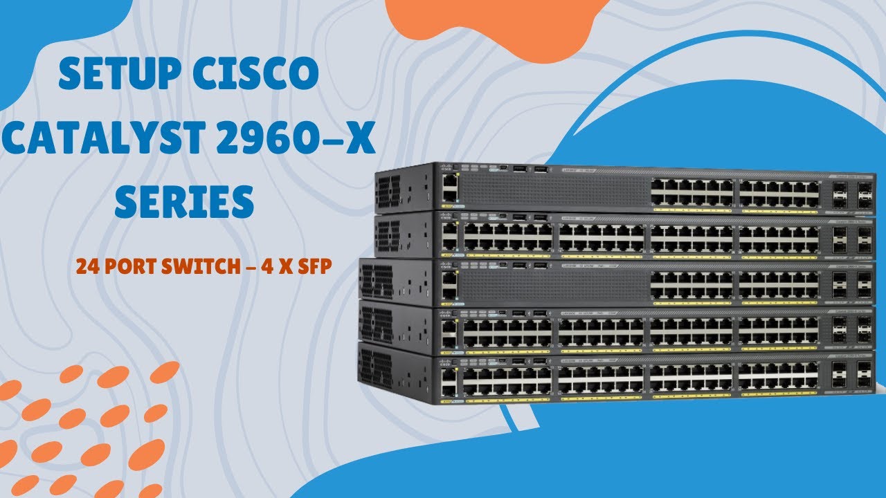 Setting Switch Cisco Catalyst 2960-X Series dan check setiap port - YouTube