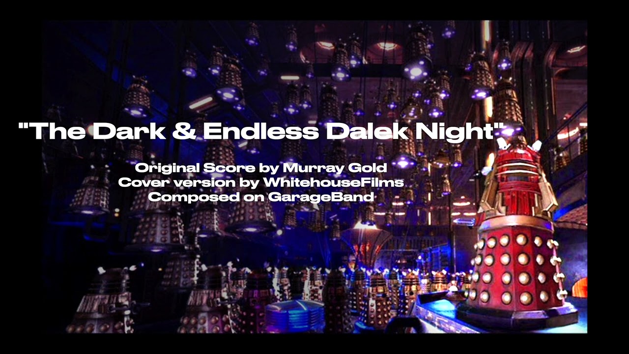 The Dark & Endless Dalek Night - Cover by WhitehouseFilms - YouTube