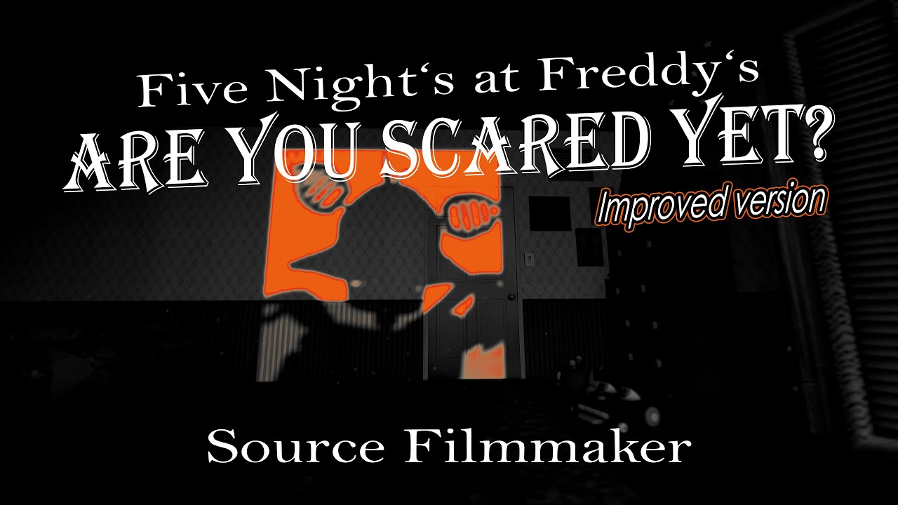 Are you scared yet? - Improved Version - short FNaF animation [SFM ...