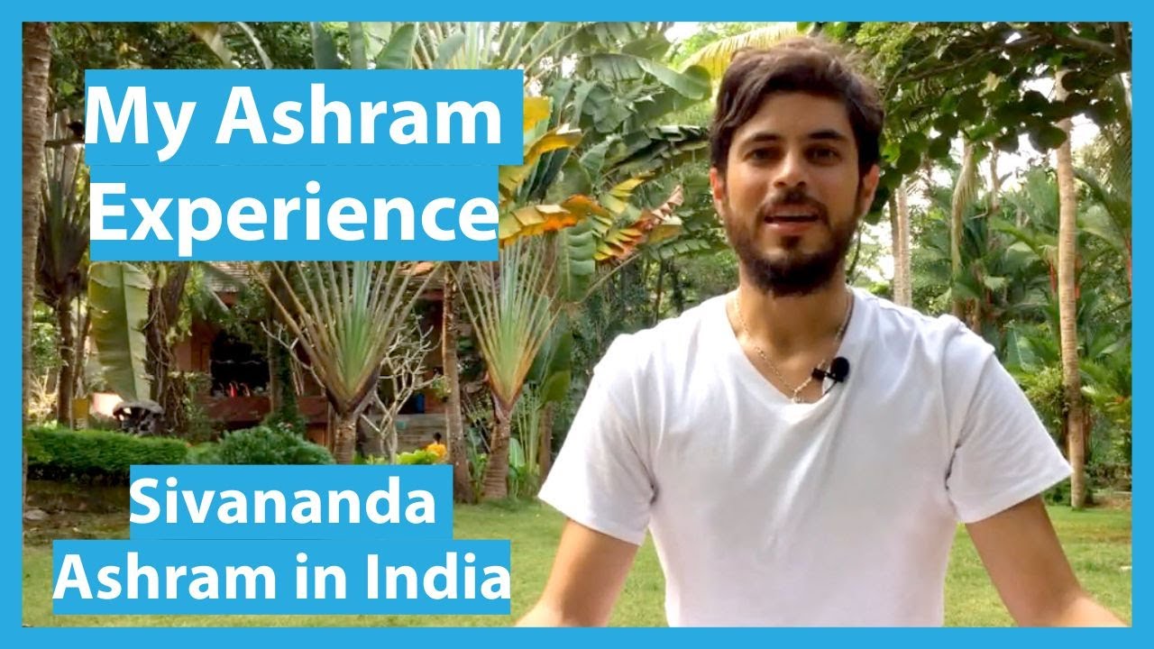 MY ASHRAM EXPERIENCE 🙏 Sivananda ashram in Kerala, India - Yogi ...