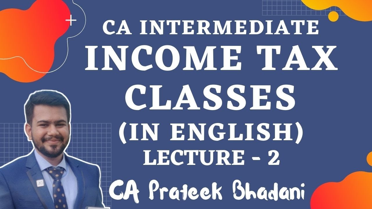 Income Tax Class in English | CA Inter | Sep 2024/ Jan 2025 | Demo 2 ...