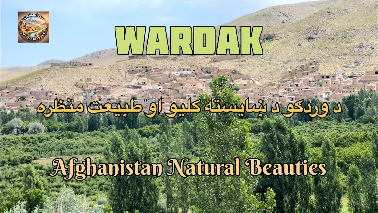 Exploring the Stunning Villages & Valleys of Wardak Province | د وردګو ...