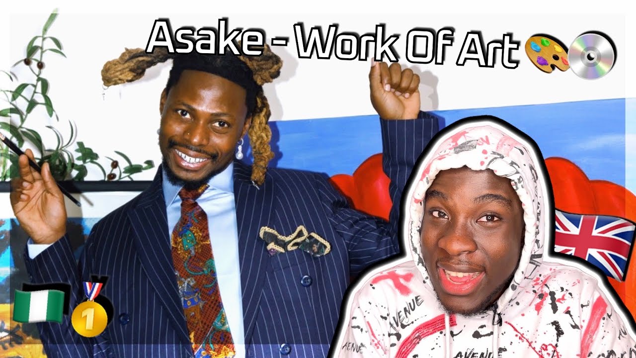 ASAKE - WORK OF ART 🎨FULL ALBUM REACTION & REVIEW | UK 🇬🇧 ft. Olorun ...