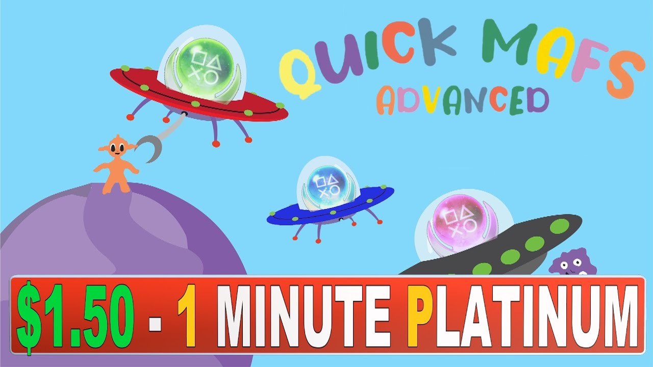 Easy Cheap 1 Minute Platinum Game - Quick Mafs Advanced Platinum ...