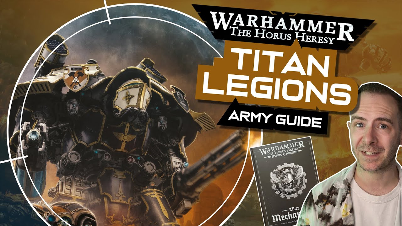 Horus Heresy TITAN LEGIONS Army Guide | Every Unit & Where to Find Them ...