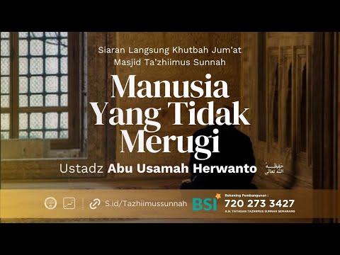 Khutbah & Sholat Jum'at [31/1/25] Ust. Abu Usamah Herwanto | Manusia Yang Tidak Merugi