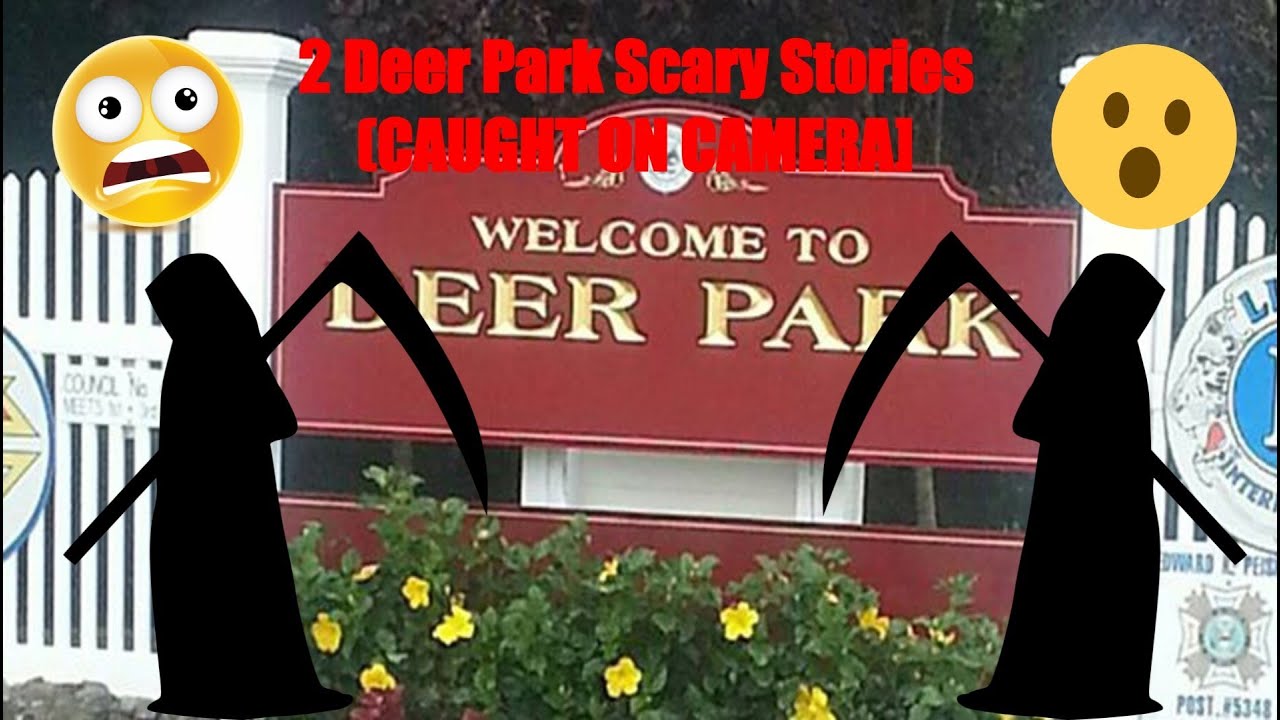 2 Horrifyingly Scary Deer Park NY stories caught on camera!!! - YouTube