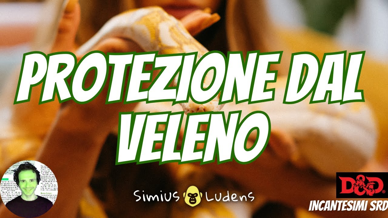 PROTEZIONE DAL VELENO - PROTECTION FROM POISON - D&D 5e SRD - YouTube