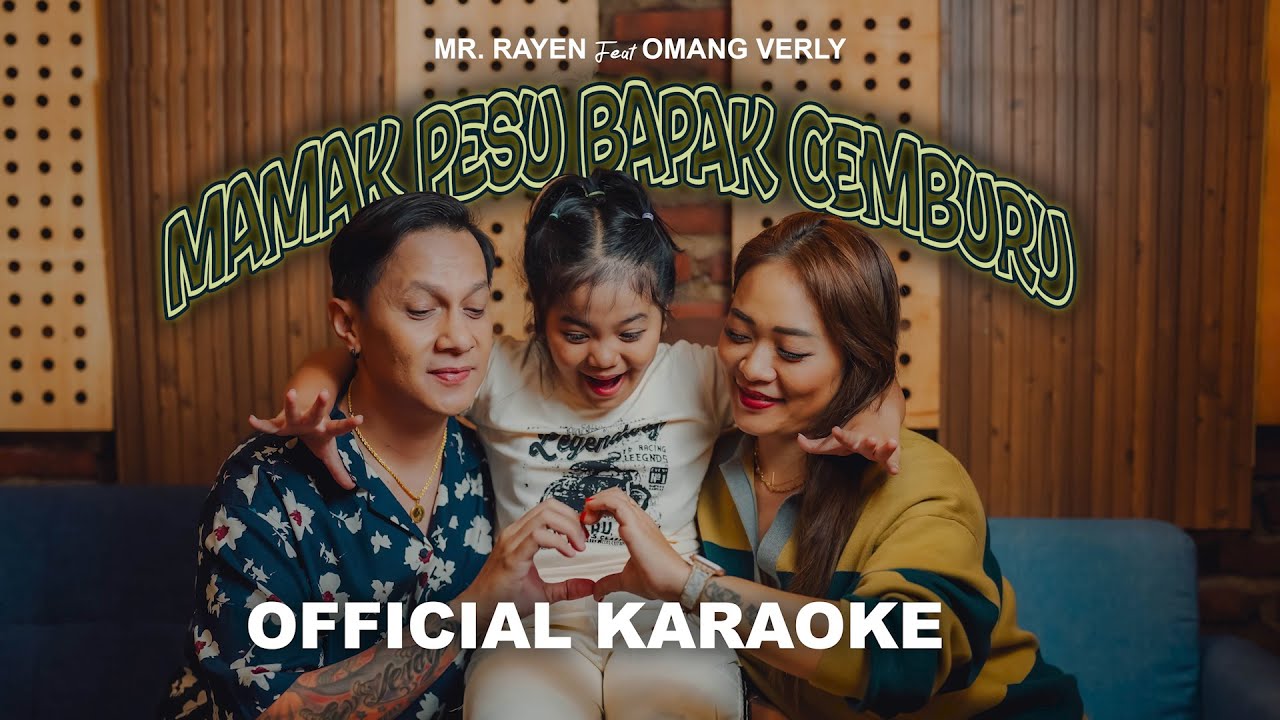 Mr.Rayen Feat Omang Verly - Mamak Pesu Bapak Cemburu ( Official Karaoke ) - YouTube