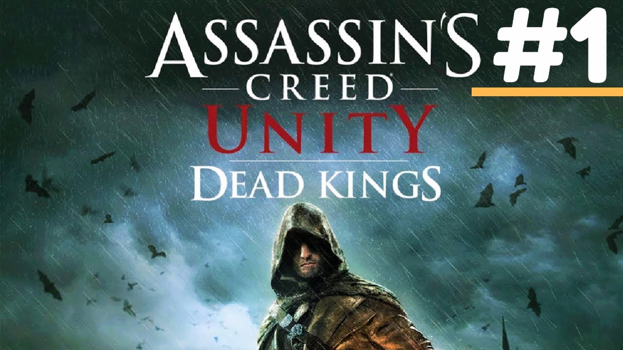 Assassin's Creed Unity - Dead Kings DLC Part 1(720p 60fps No Commentary ...