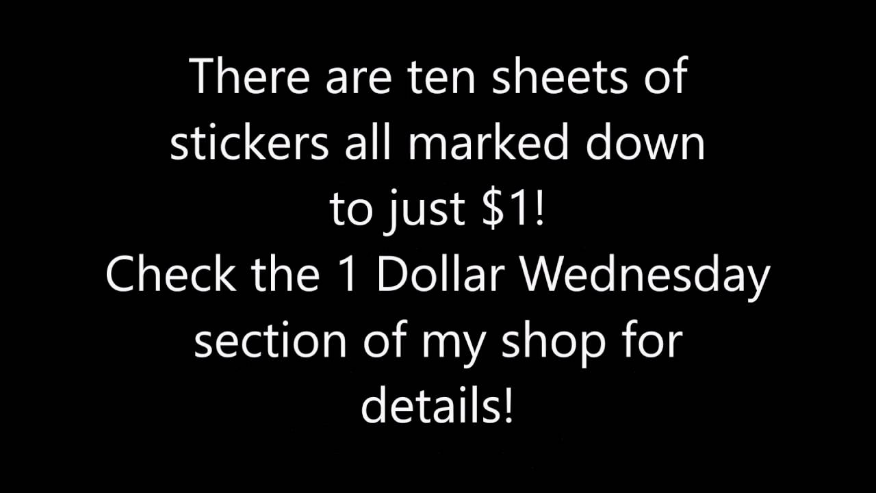 Etsy Announcement! One Dollar Stickers!! - YouTube