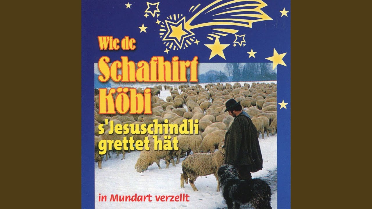 Teil 7 - Wie de Schafhirt Köbi s'Jesuschindli grettet hät - YouTube