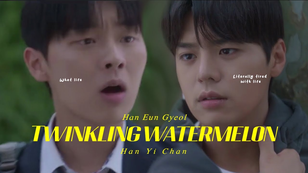 Han Eun Gyeol story | twinkling watermelon | fmv - YouTube