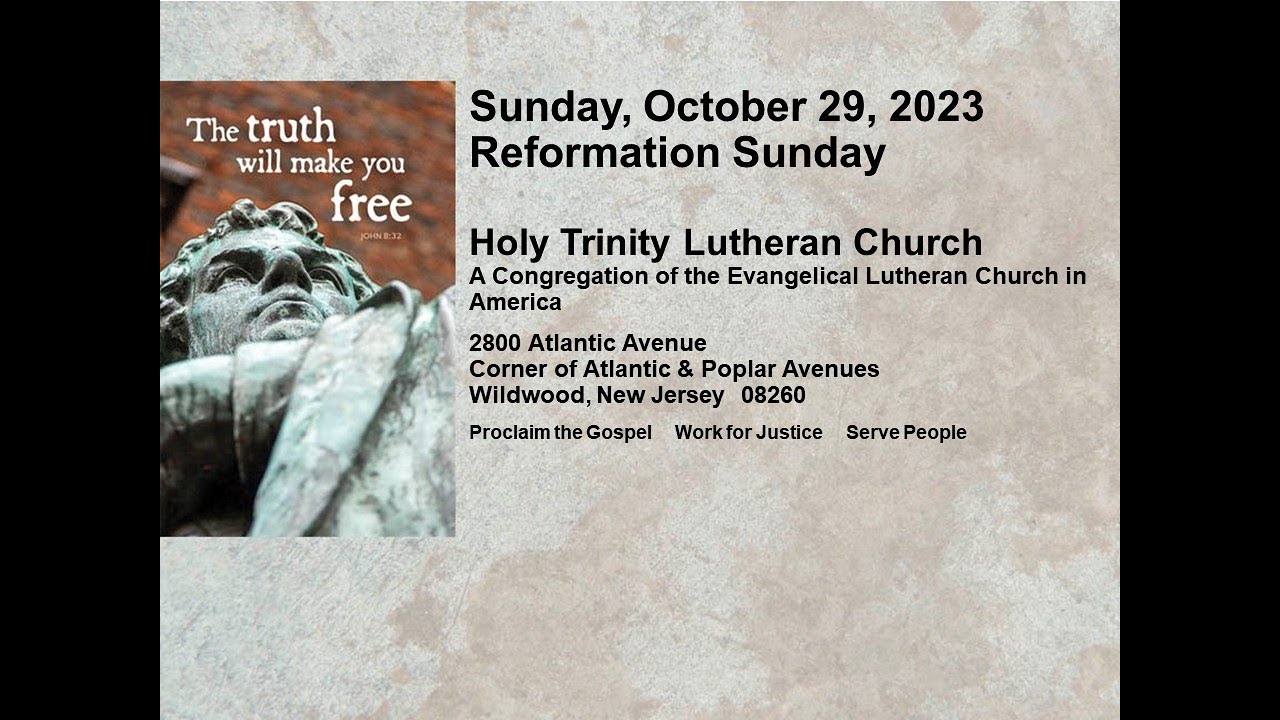 Holy Trinity Lutheran Church Sunday, October 29, 2023 Reformation ...