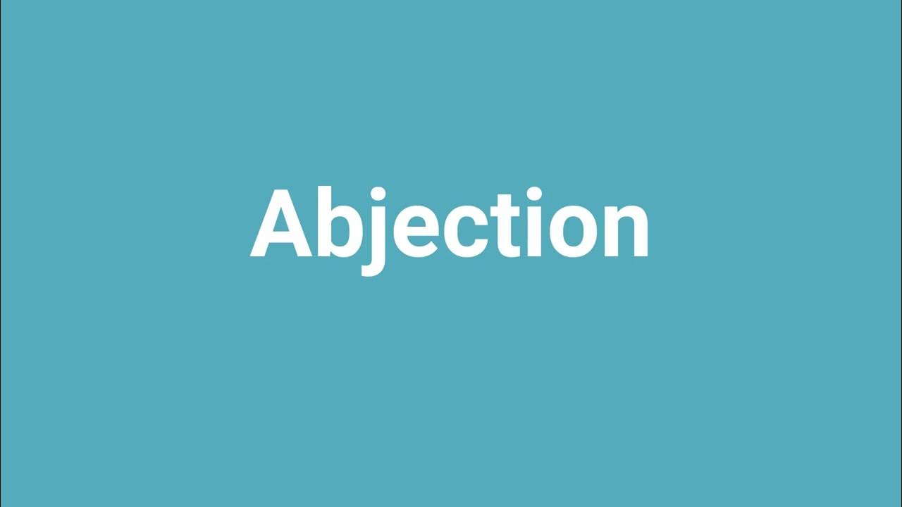 'Abjection' Meaning and Pronunciation - YouTube