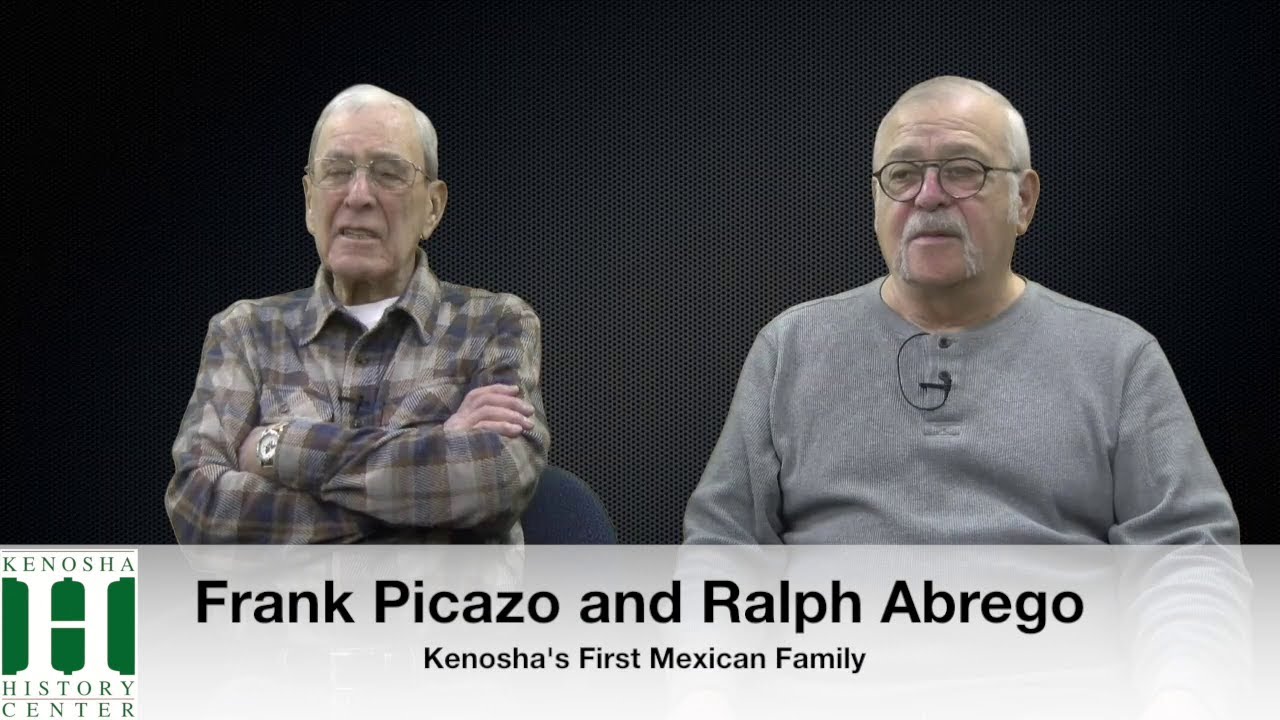 "Kenosha Voices," Frank Picazo and Ralph Abrego/Kenosha's First Mexican ...