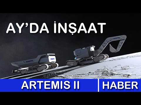 Komatsu'dan Ay Kepçesi - Artemis II Yine Ertelendi -  Haftanın Uzay Haberleri