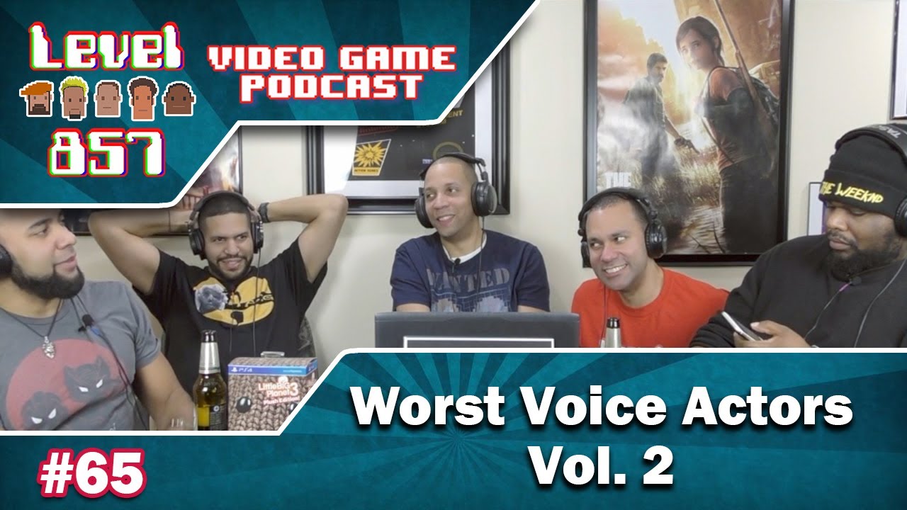 Level 857 Video Game Podcast #65 - Worst Voice Actors Vol. 2 - YouTube