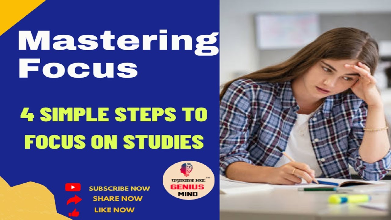 MASTERING FOCUS | 4 Simple Steps to Focus on Studies #howtofocusonstudy ...