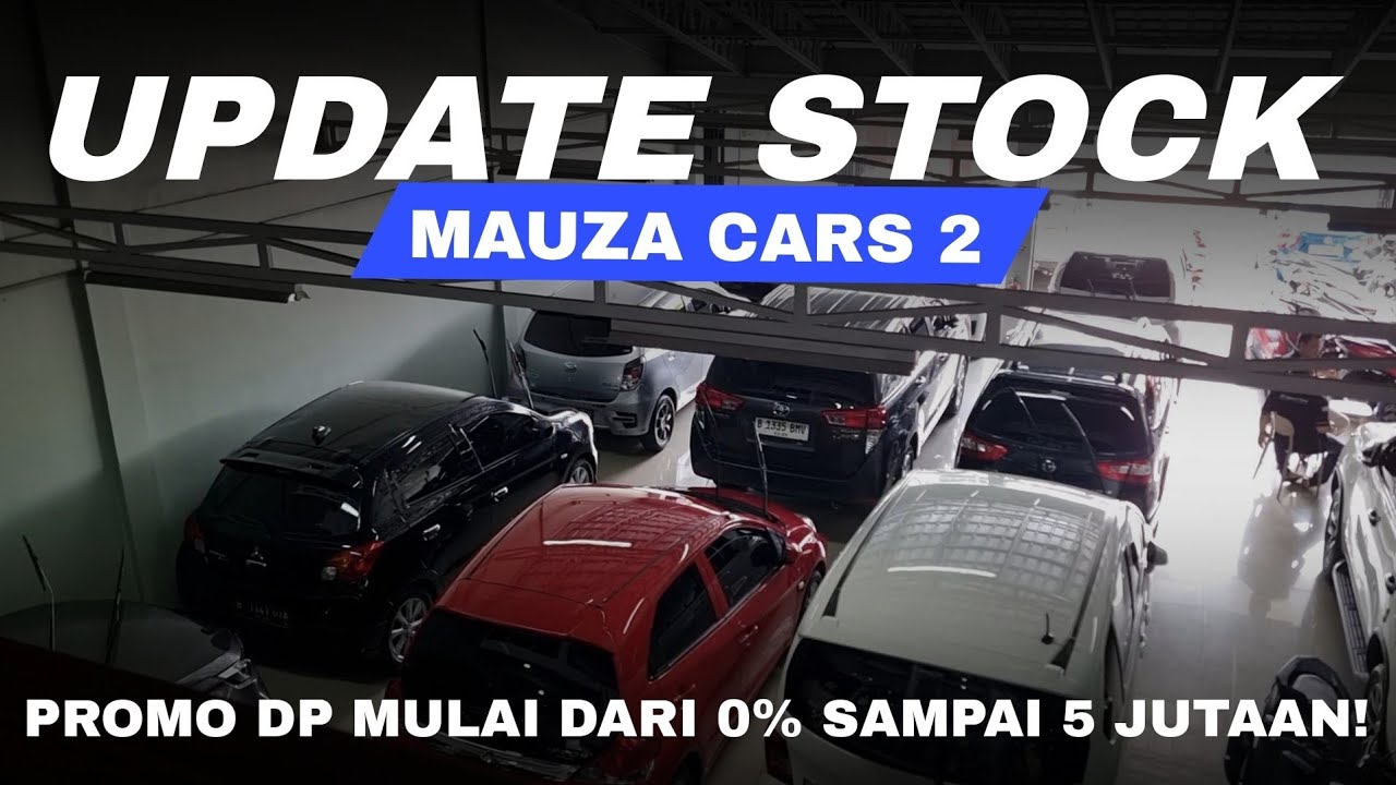 PROMO AMBYAR!!!! - UPDATE STOCK MAUZA CARS 2 TAJUR HALANG - YouTube