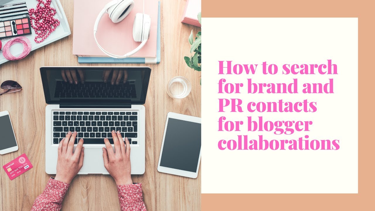How to find PR and Brand contacts for blogger collaborations - YouTube