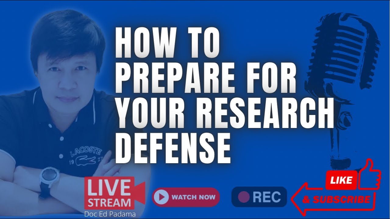 🔴 How to Prepare for your Research Defense with Doc Ed Padama - YouTube