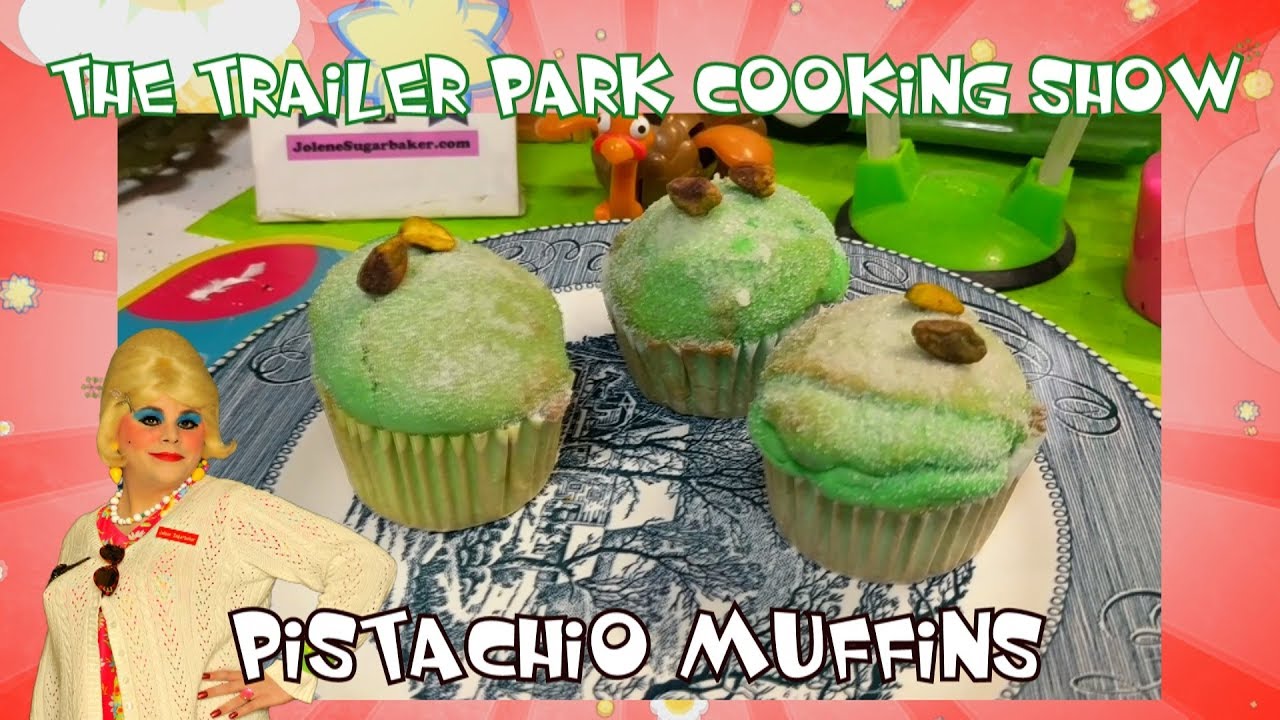 Pistachio Muffins : Trailer Park Cooking Show - YouTube