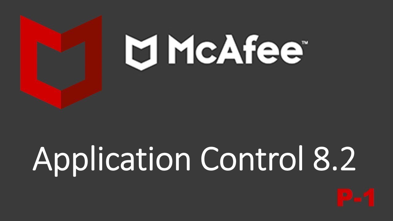 McAfee Application Control 8 2 Part 1 🔜 Part-2 - YouTube