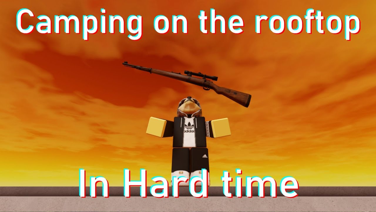 Roblox Hard Time - So I camp on rooftop with sniper gun - YouTube