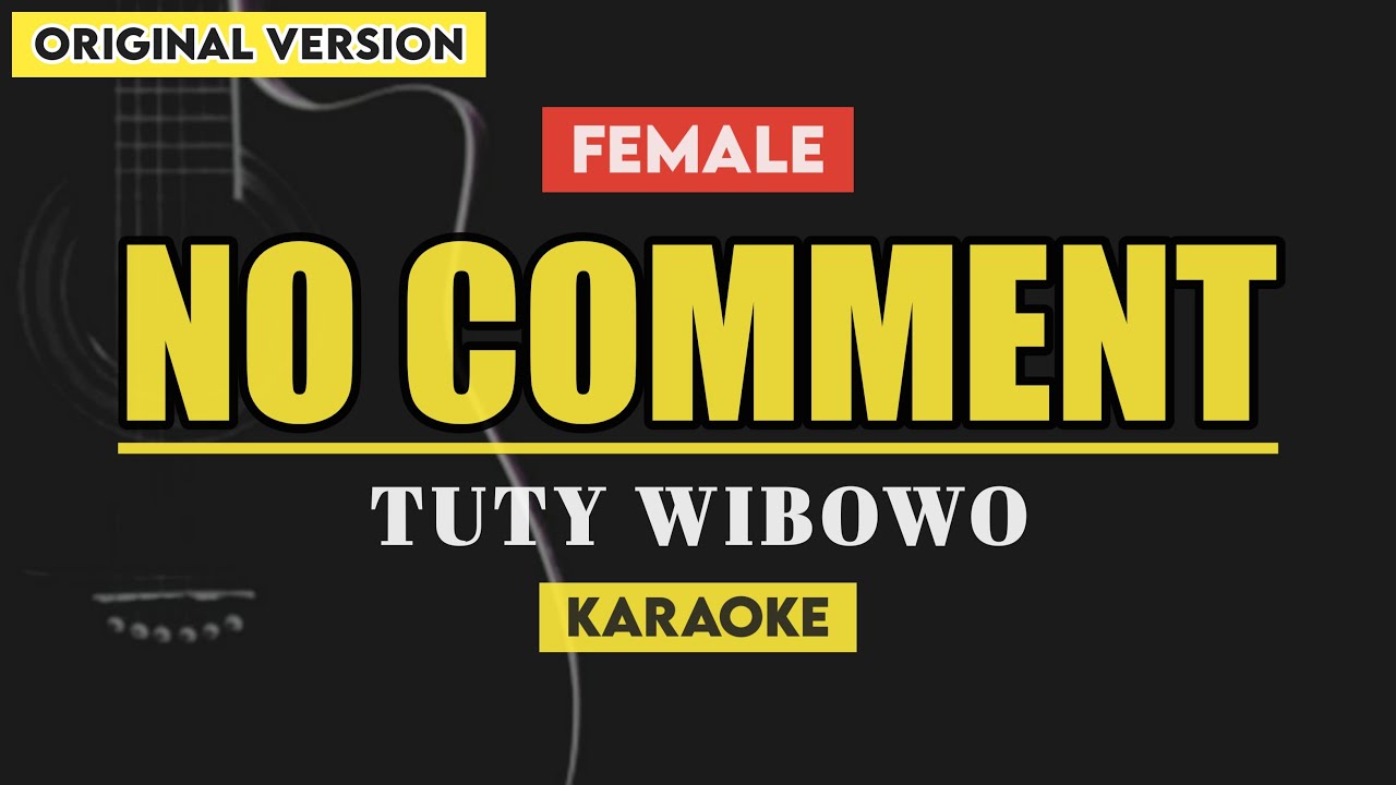 No Comment - Tuty Wibowo (Karaoke) Lirik - YouTube