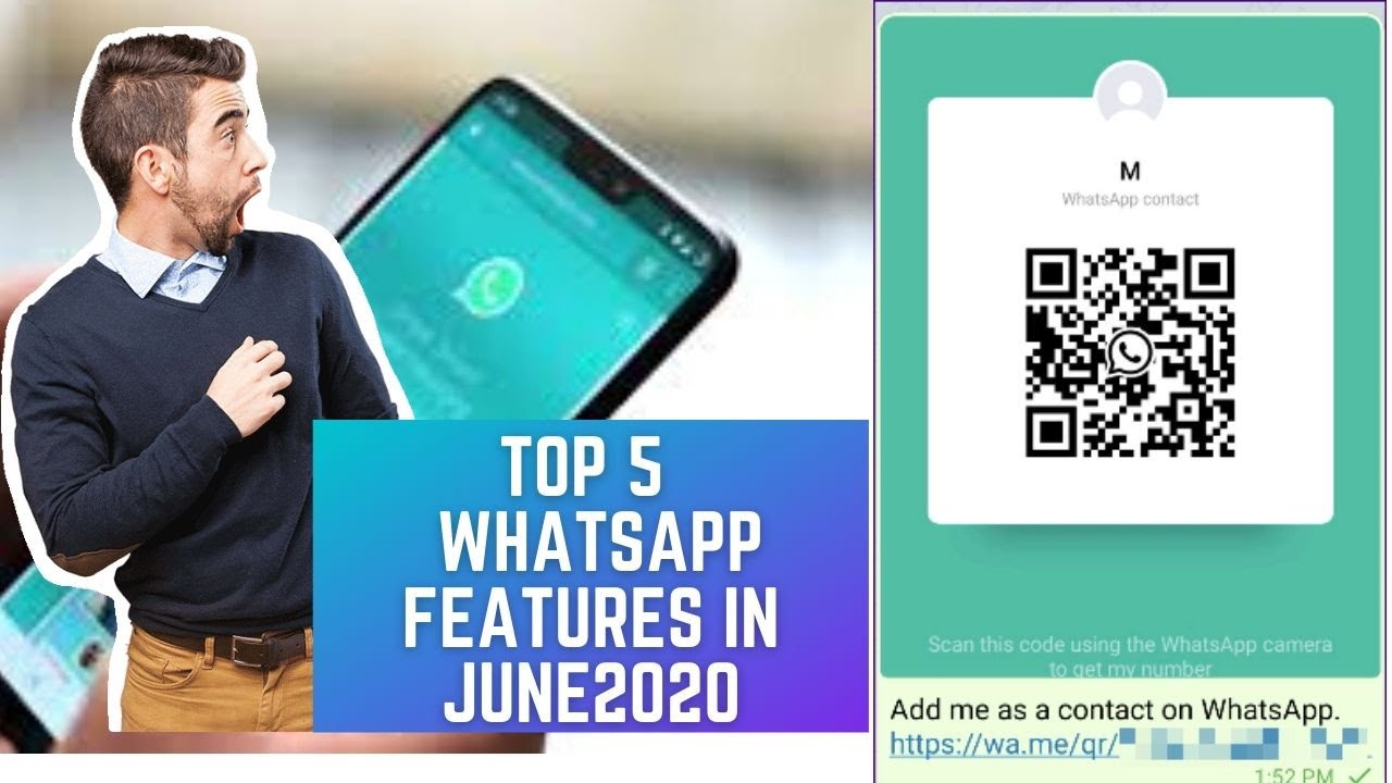 Top 5 New WhatsApp Features Updated (June 2020 Edition) | QR Code ...