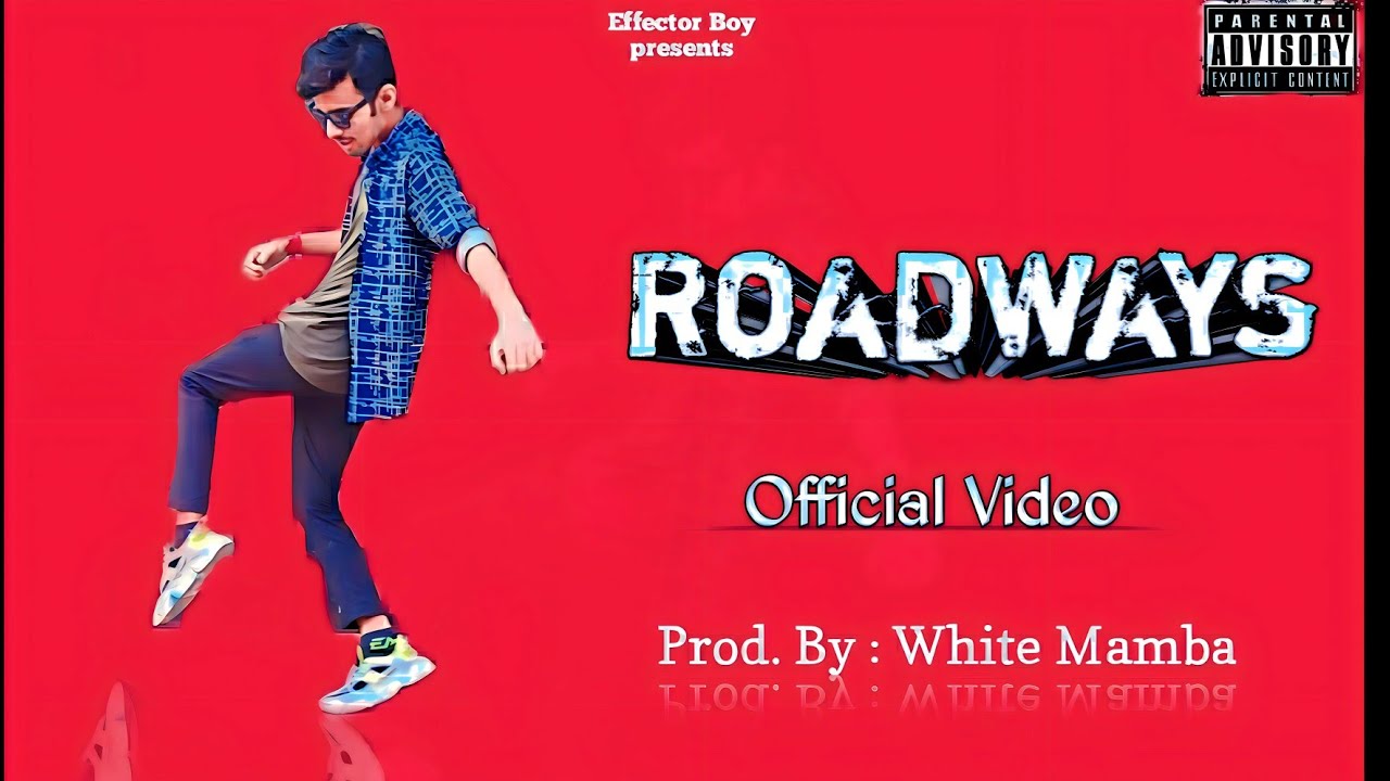 Roadways (Official Rap Song Video) New Song , Effector Boy|| Prod. By White mamba - YouTube