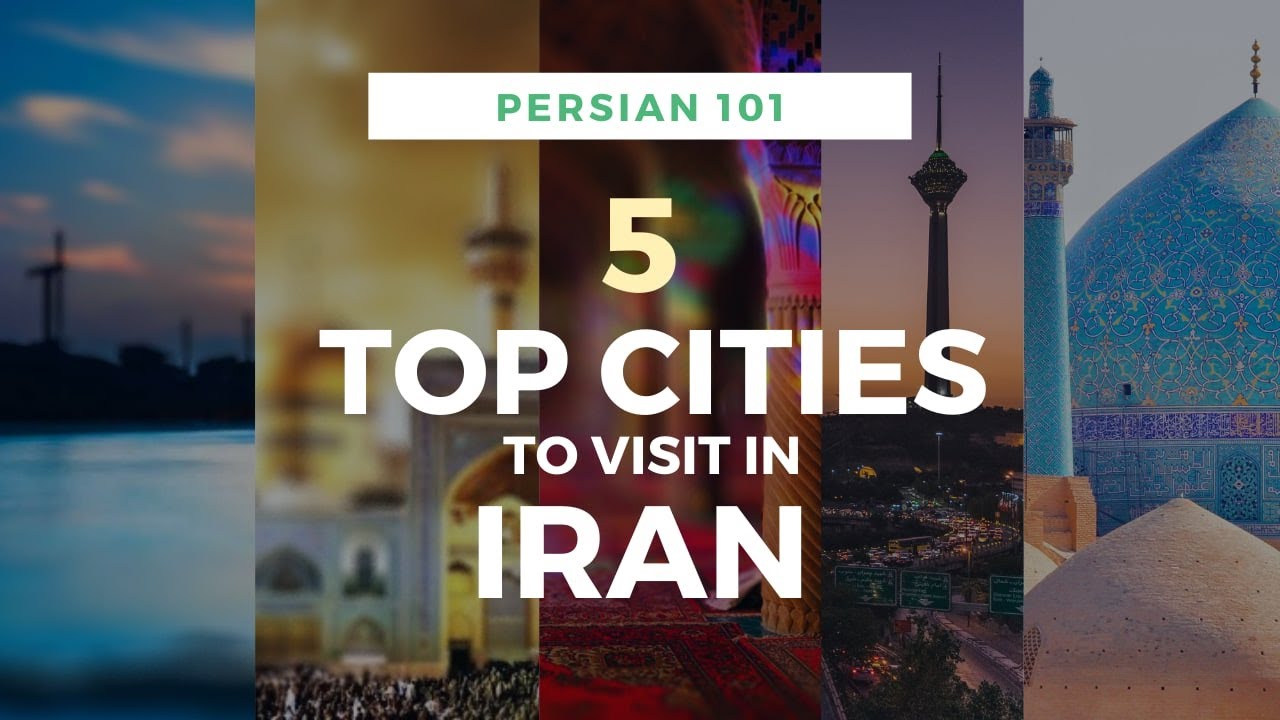 5 Top cities to visit in Iran | Persian 101 - YouTube