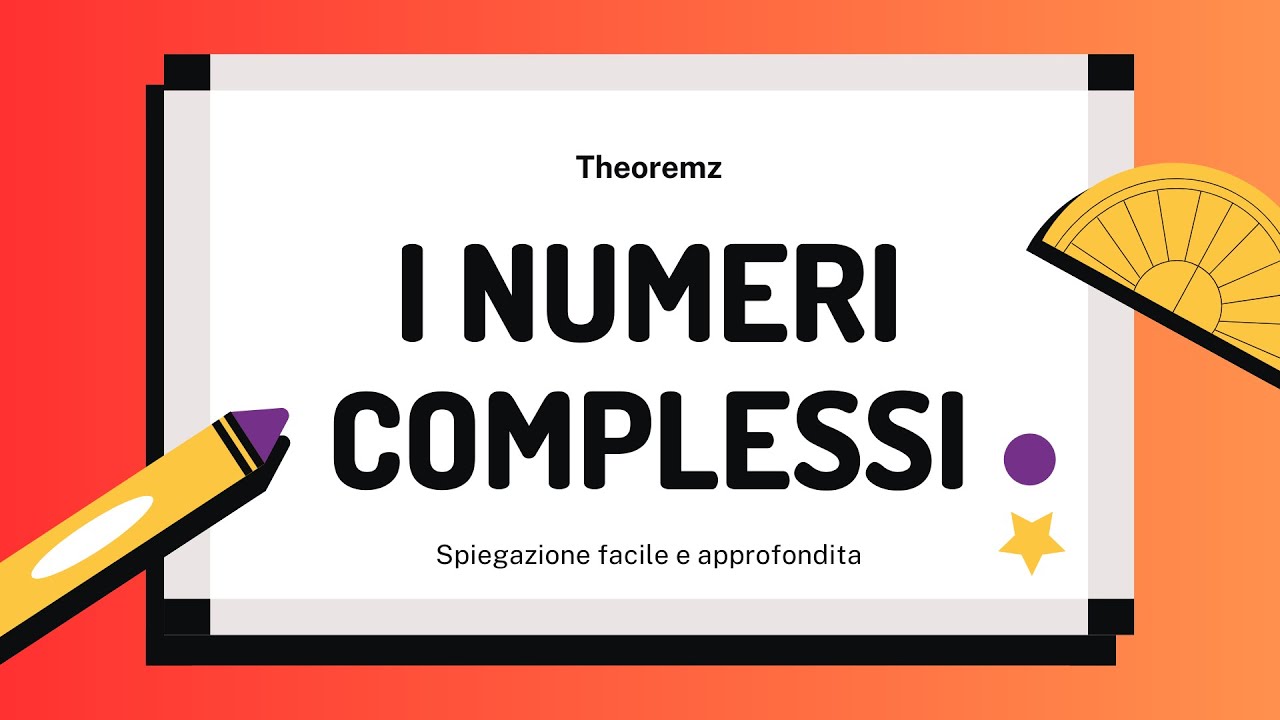 I numeri complessi | Spiegazione facile - YouTube