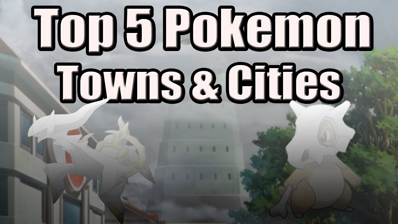 Top 5 Pokemon Towns & Cities - YouTube