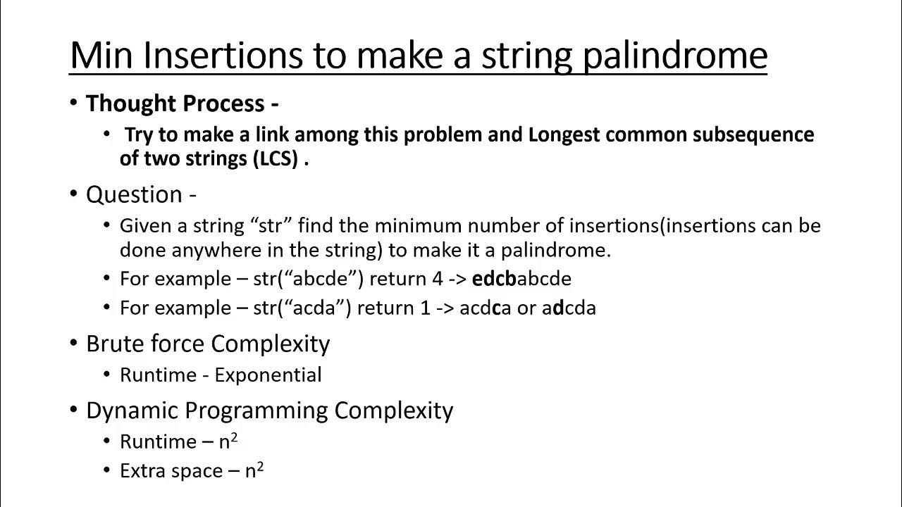 Minimum Insertion Deletion To Make String Palindrome Dp Optimisation
