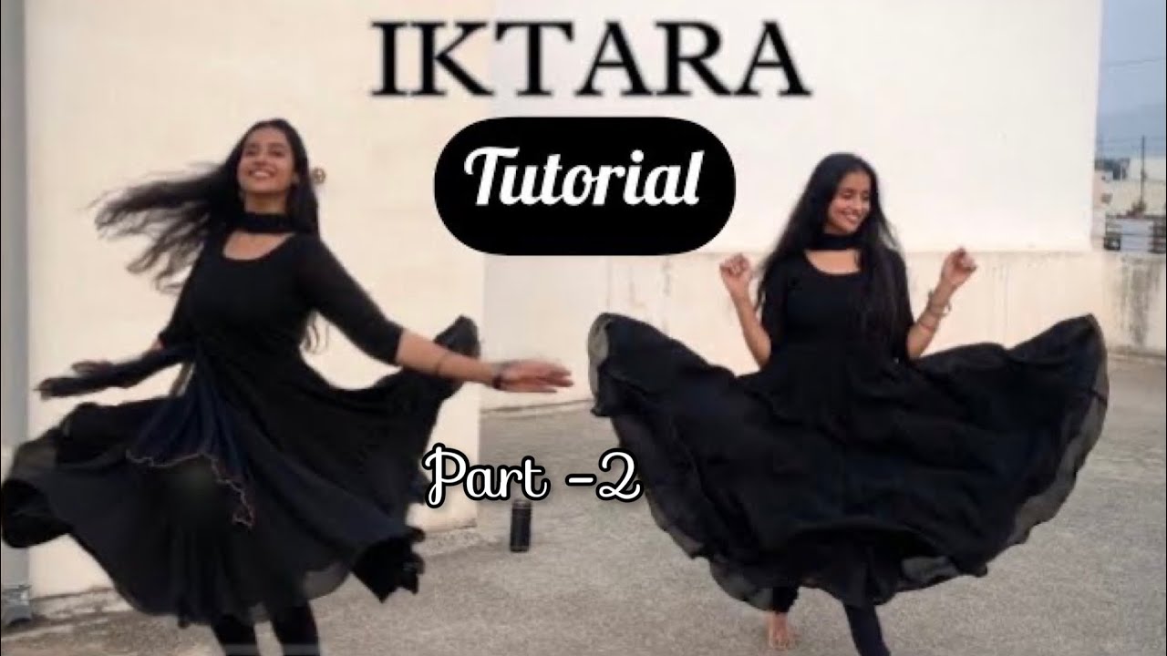 Iktara | Dance Tutorial | Part-2 | Semi-classical dance 🖤 - YouTube