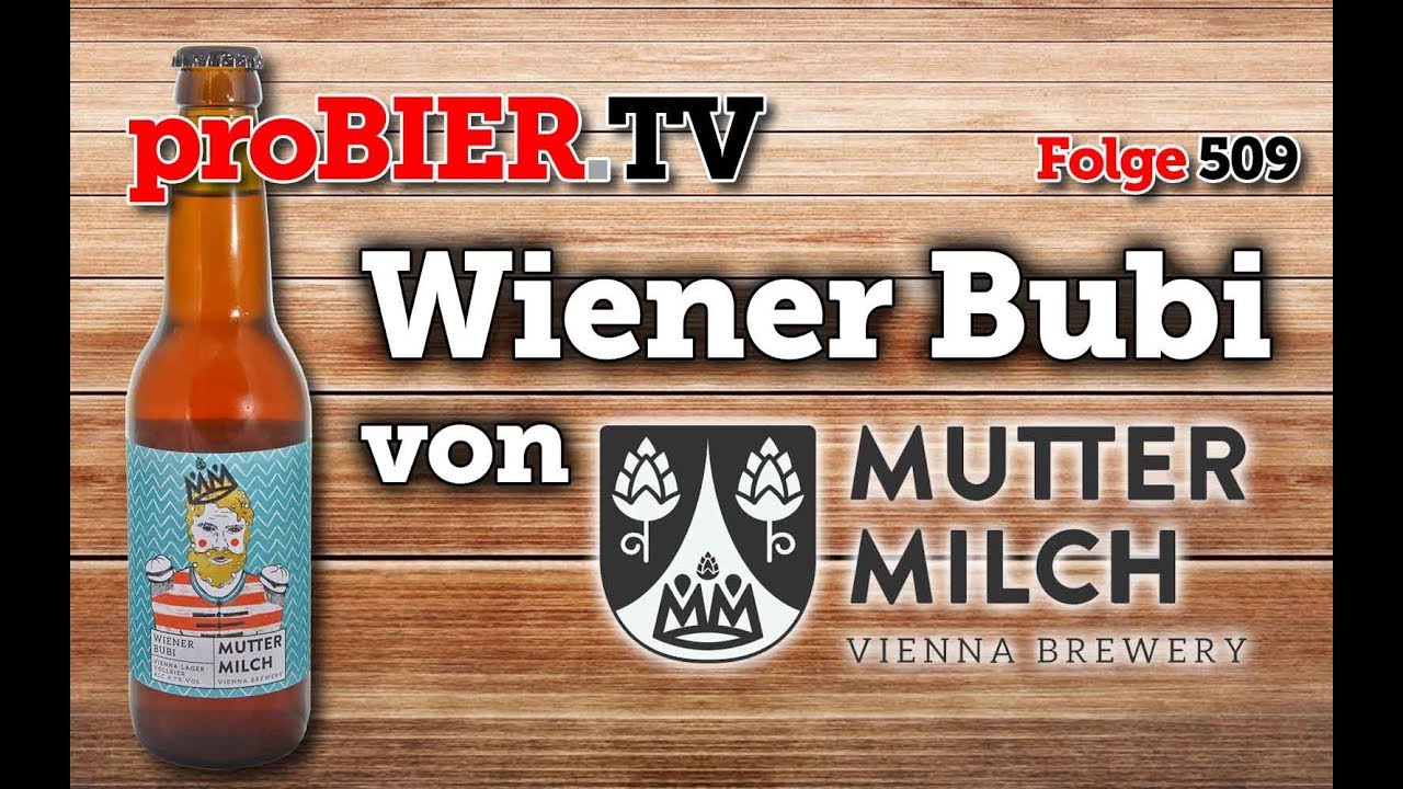 Wiener Bubi von Muttermilch Brewery | proBIER.TV - Craft Beer Review ...