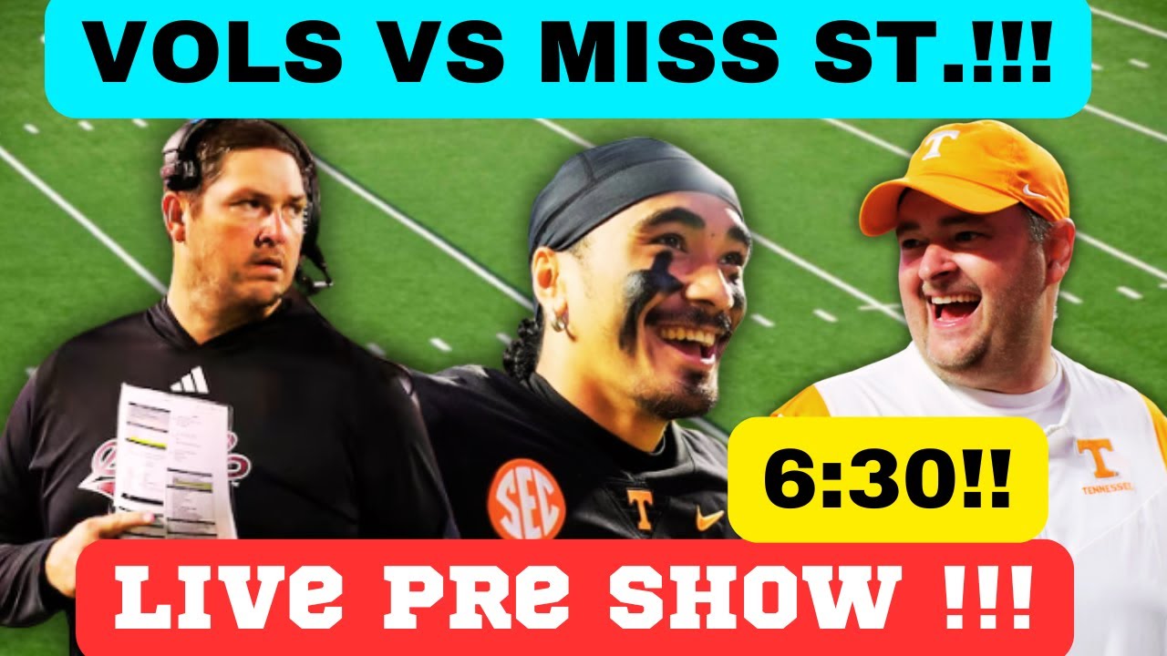 VOLS VS MISS STATE LIVE PRE SHOW, TENNESSEE FOOTBALL, MISS STATE ...