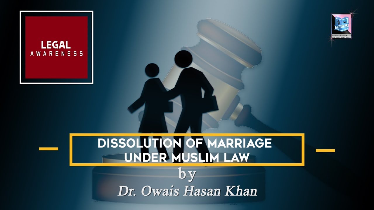 DISSOLUTION OF MARRIAGE UNDER MUSLIM LAW - YouTube