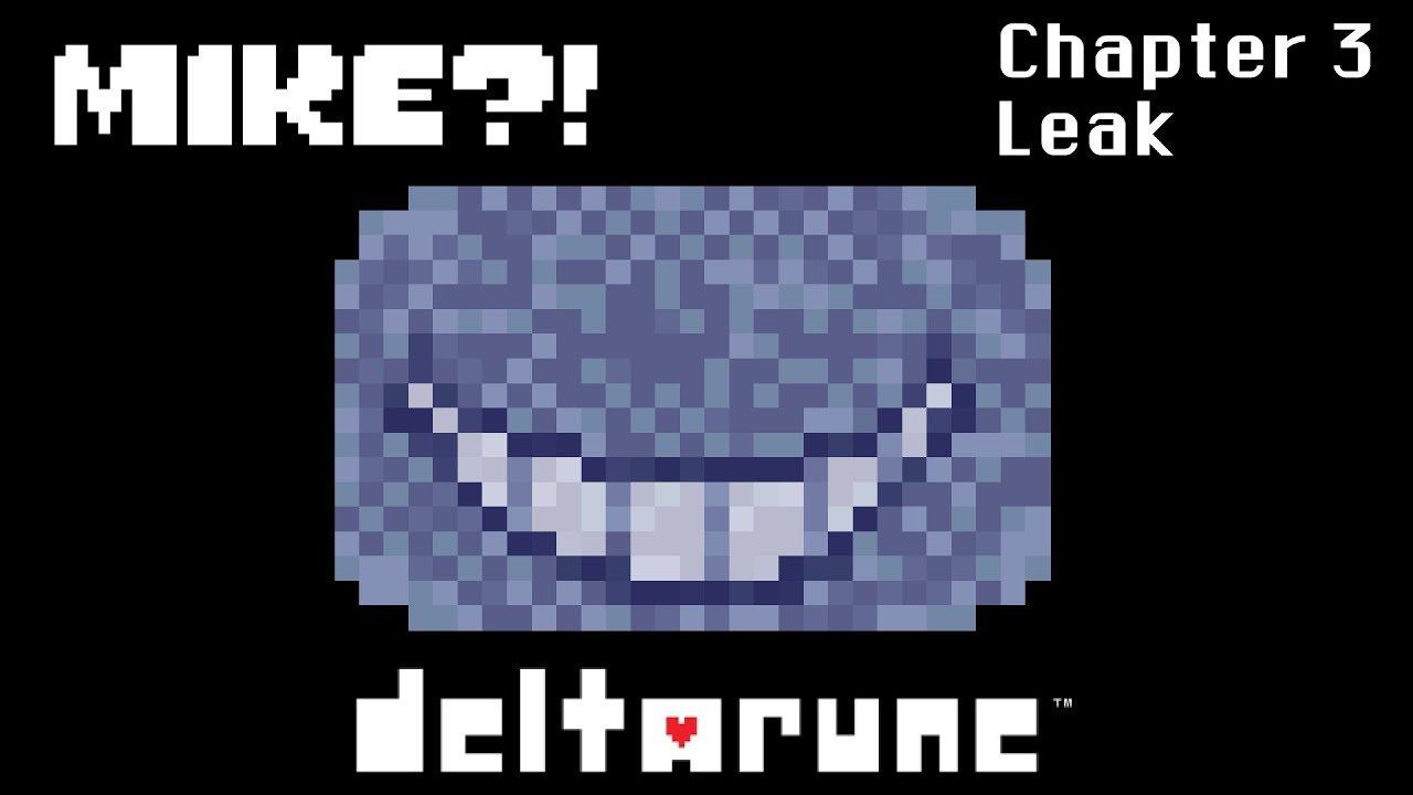 Mike Takes The Stage! [Deltarune Chapter 3 Leak][Not actually a Leak ...