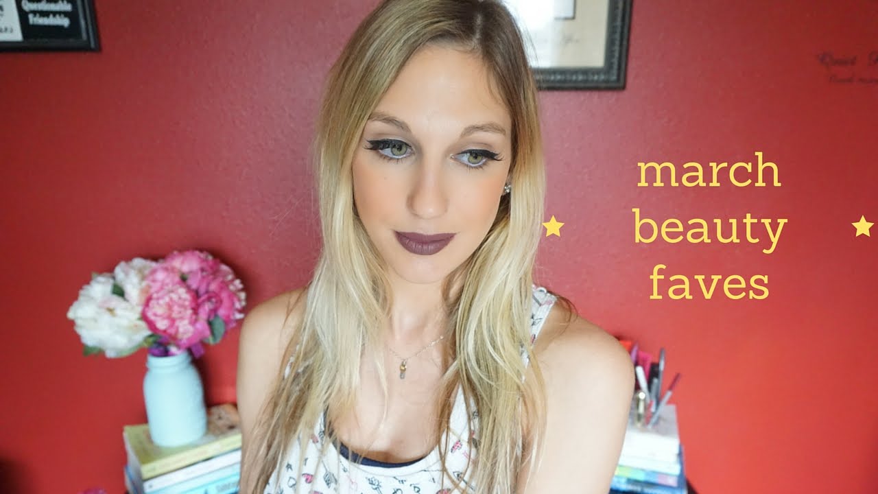 ♡March Beauty Faves♡ - YouTube