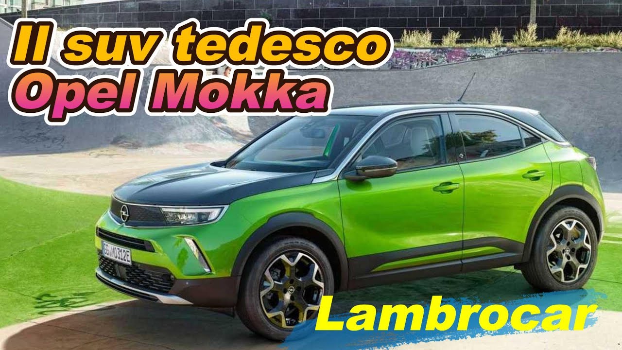 Nuova Opel Mokka 24: La prova su strada del Suv Tedesco. - YouTube