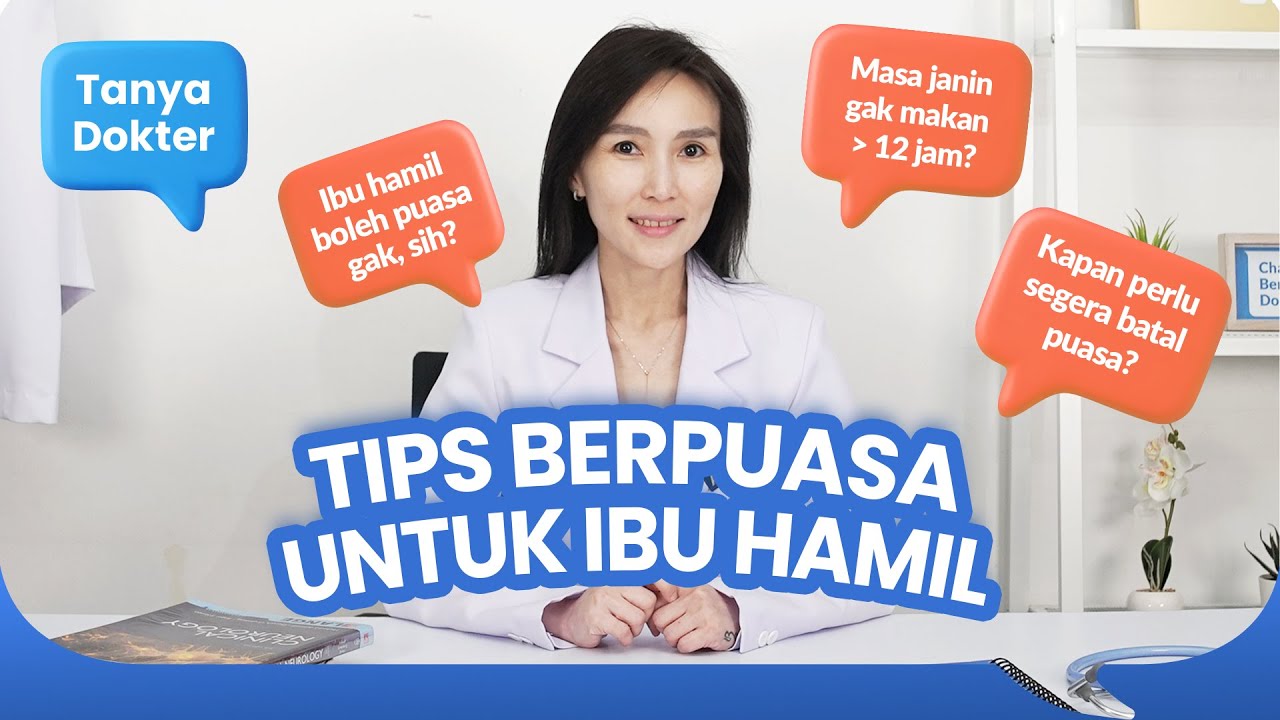 Tanya Dokter #8 - Tips Berpuasa untuk Ibu Hamil - YouTube