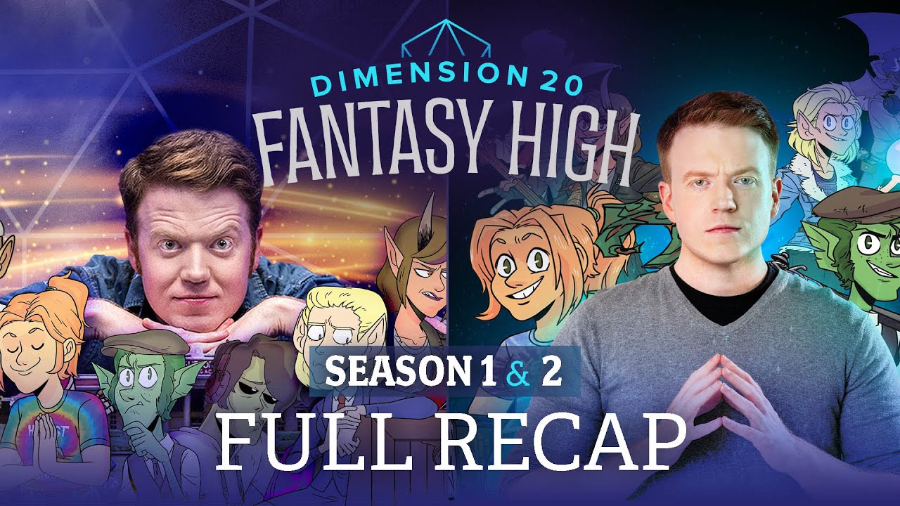 Dimension 20: Fantasy High Season 1 and 2 Full Recap - YouTube