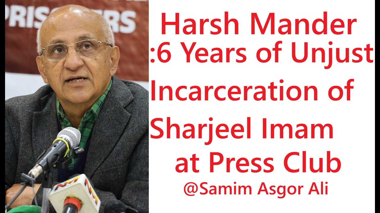 Harsh Mander speaks at a Public Meeting on "6 Years of Unjust ...