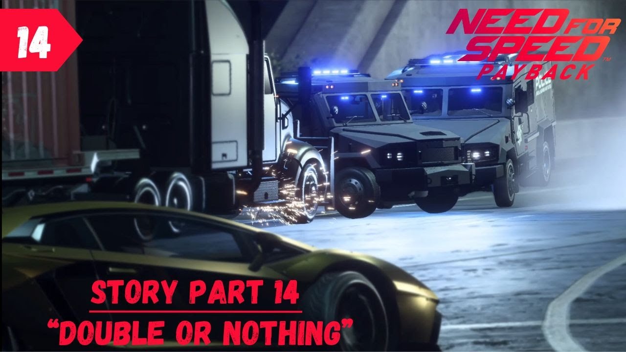 NFS Payback Story Part 14 | Double Or Nothing | Need For Speed Payback ...