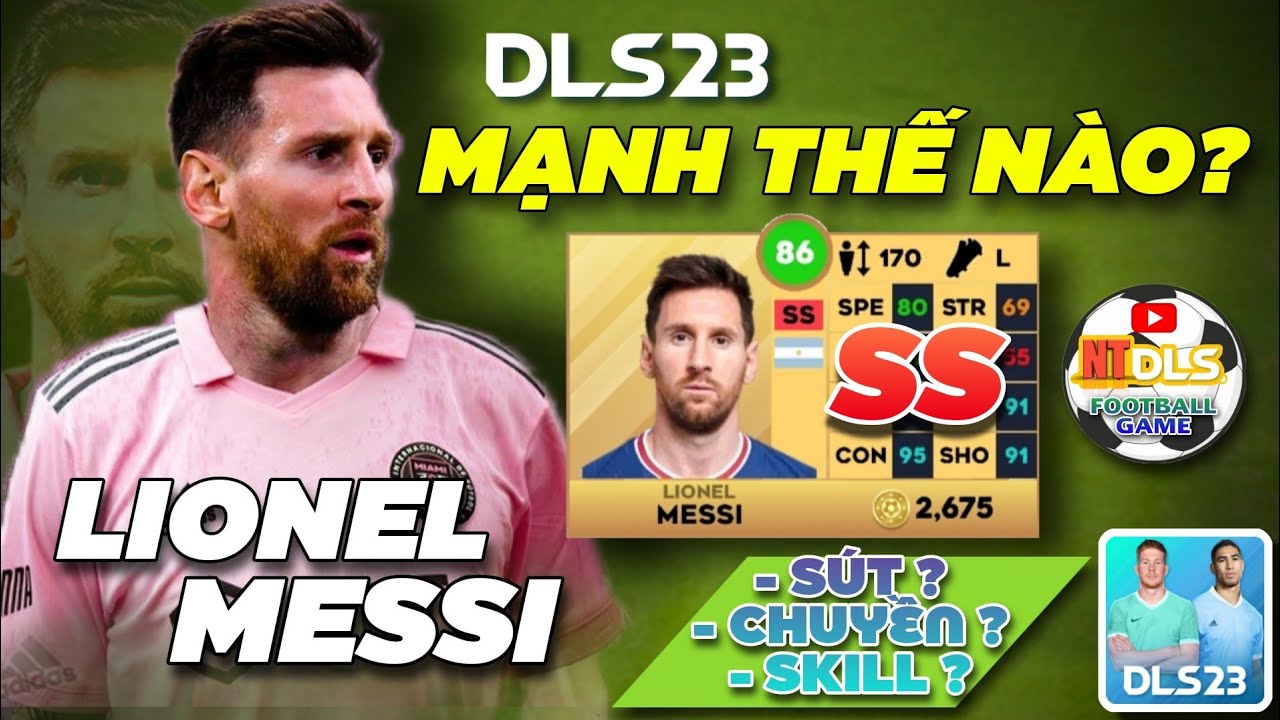 DLS 23 | Tìm Hiểu Sức Mạnh "Vô Tiền Khoáng Hậu" Của Lionel Messi | NT ...