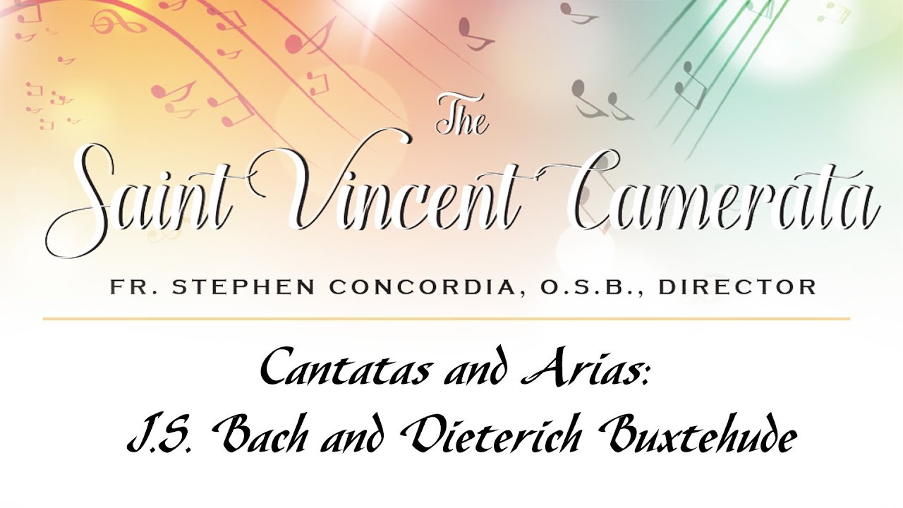 SVC Camerata and Chatham Baroque - Cantatas and Arias: J.S. Bach and ...