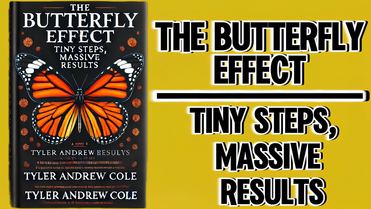 The Butterfly Effect: Tiny Steps, Massive Results (Audiobook) - YouTube